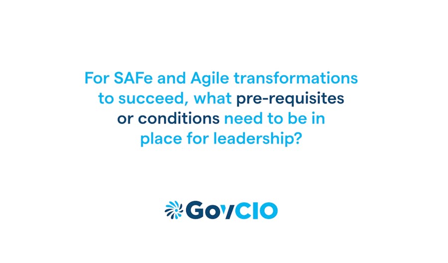 SAFe Day Government Spotlight: How to Make Agile Stick - GovCIO